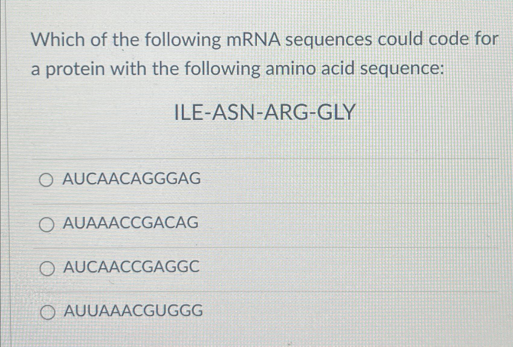 Solved Which of the following mRNA sequences could code for | Chegg.com