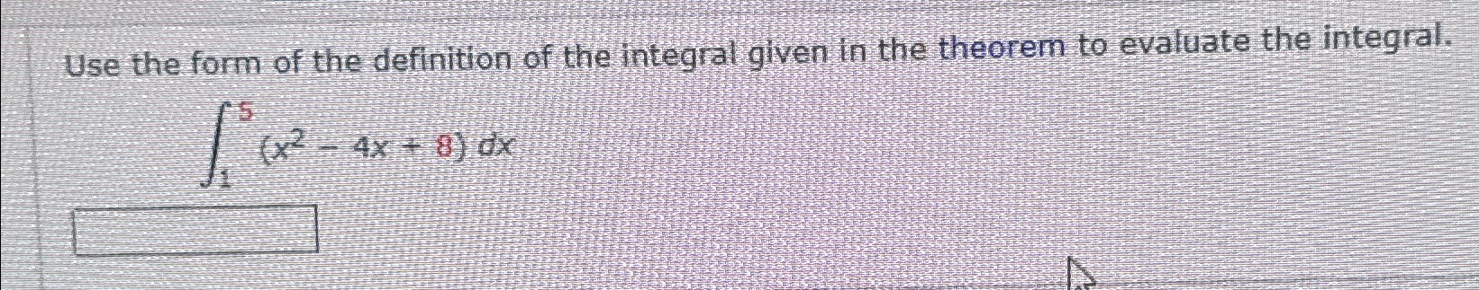 Solved Use the form of the definition of the integral given | Chegg.com
