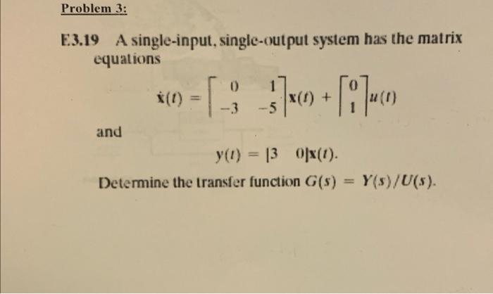 Solved E.3.19 A single-input, single-output system has the | Chegg.com
