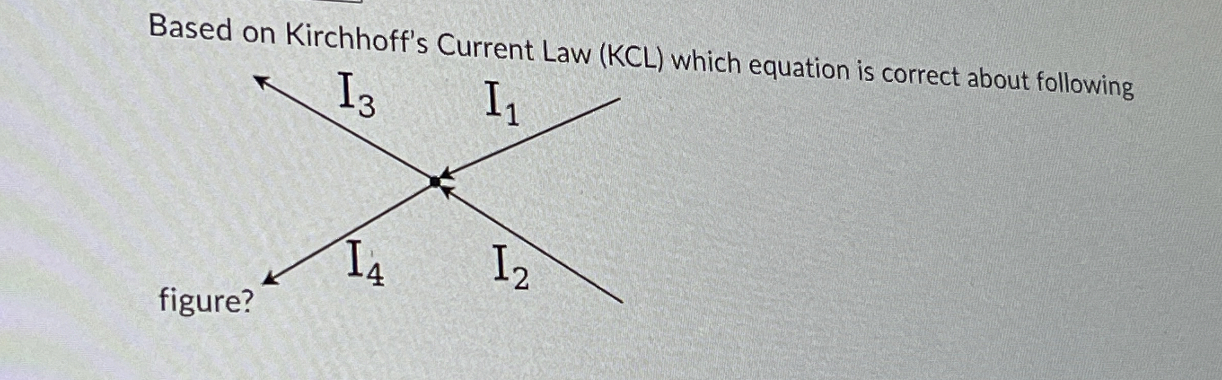 Solved Based on Kirchhoff's Current Law (KCL) ﻿which | Chegg.com