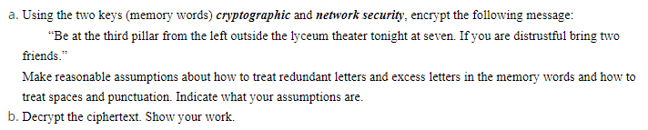 Solved Using the Transposition cipher a. ﻿Using the two keys | Chegg.com
