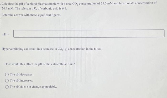 Solved Calculate the pH of a blood plasma sample with a | Chegg.com