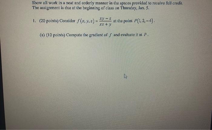 Solved Show all work in a neat and orderly manner in the | Chegg.com