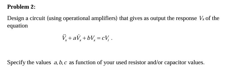 Solved Problem 2:Design a circuit (using operational | Chegg.com