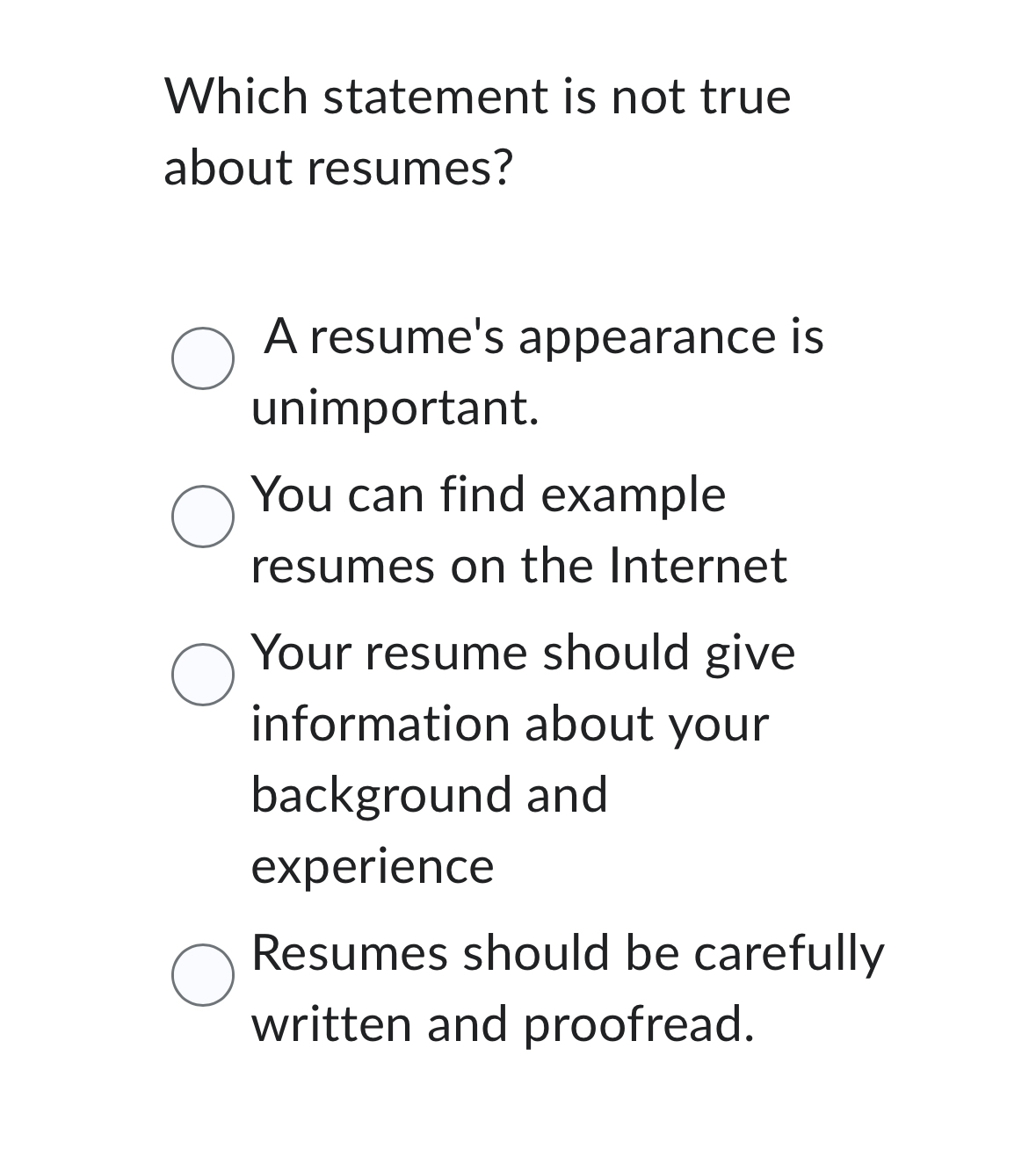 Solved Which statement is not true about resumes?A resume's | Chegg.com