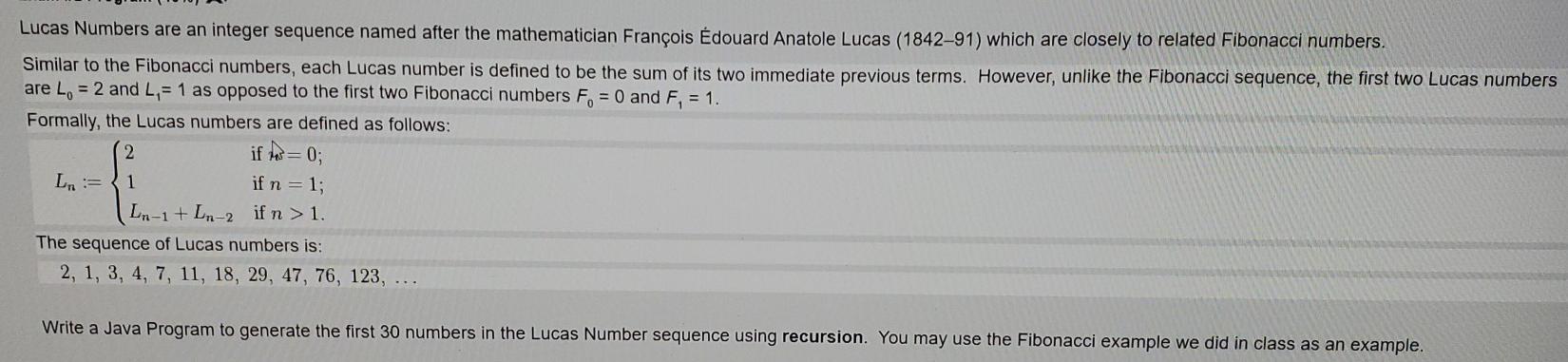 Solved Lucas Numbers are an integer sequence named after the | Chegg.com