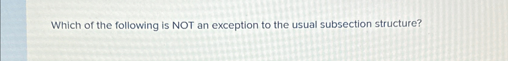 Solved Which of the following is NOT an exception to the | Chegg.com