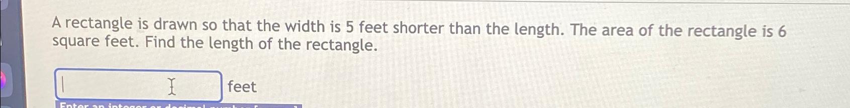 Solved A rectangle is drawn so that the width is 5 ﻿feet | Chegg.com
