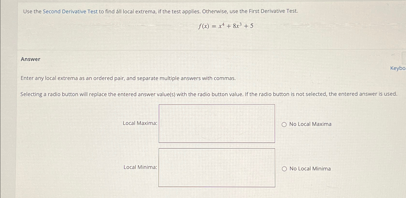 Solved Use the Second Derivative Test to find all local | Chegg.com