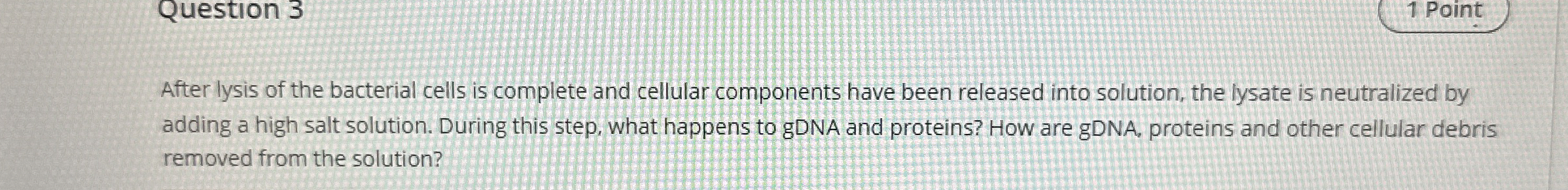 Solved After lysis of the bacterial cells is complete and | Chegg.com