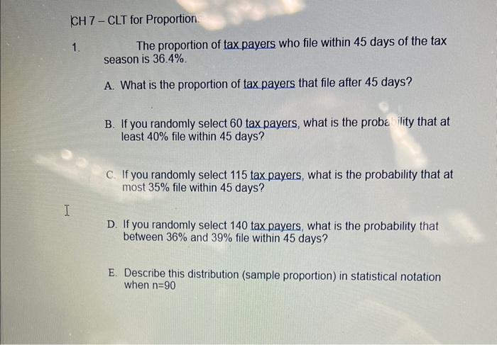 Solved CH 7 - CLT for Proportion. 1. The proportion of tax | Chegg.com