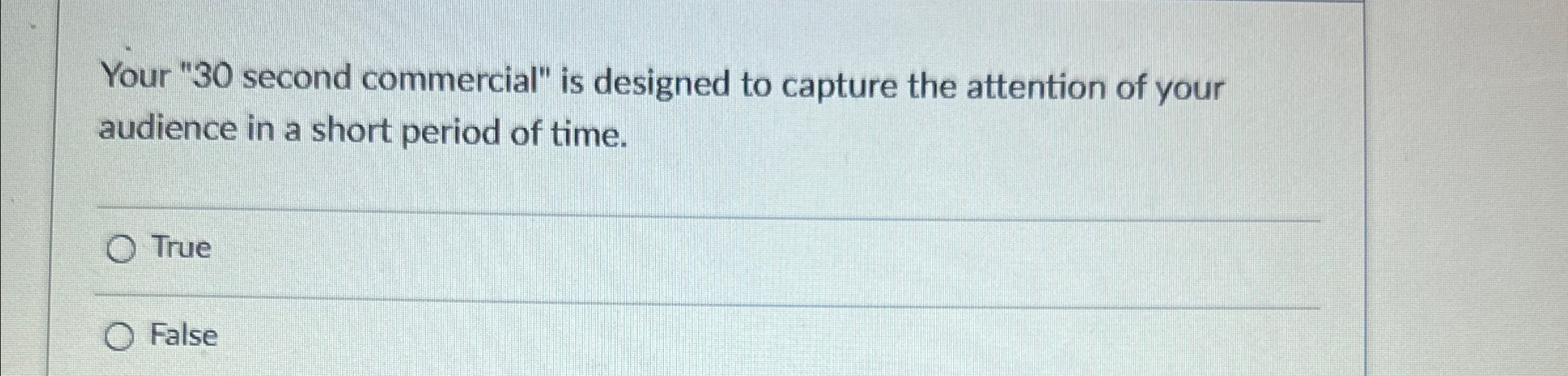 Solved Your "30 ﻿second commercial" is designed to capture | Chegg.com
