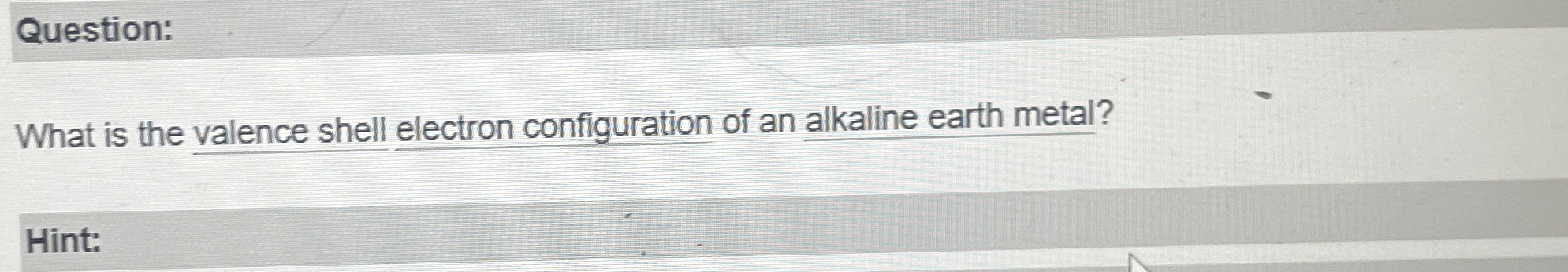 Solved What is the valence shell electron configuration of | Chegg.com