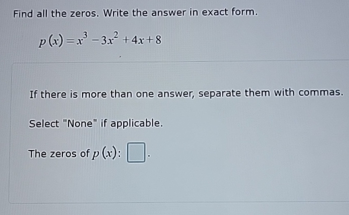 Solved Find all the zeros. Write the answer in exact | Chegg.com