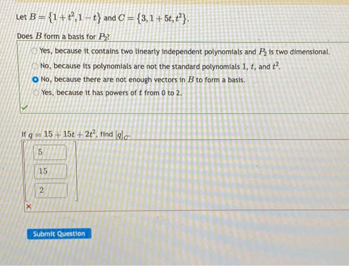 Solved Let B={1+t2,1−t} and C={3,1+5t,t2}. Does B form a | Chegg.com