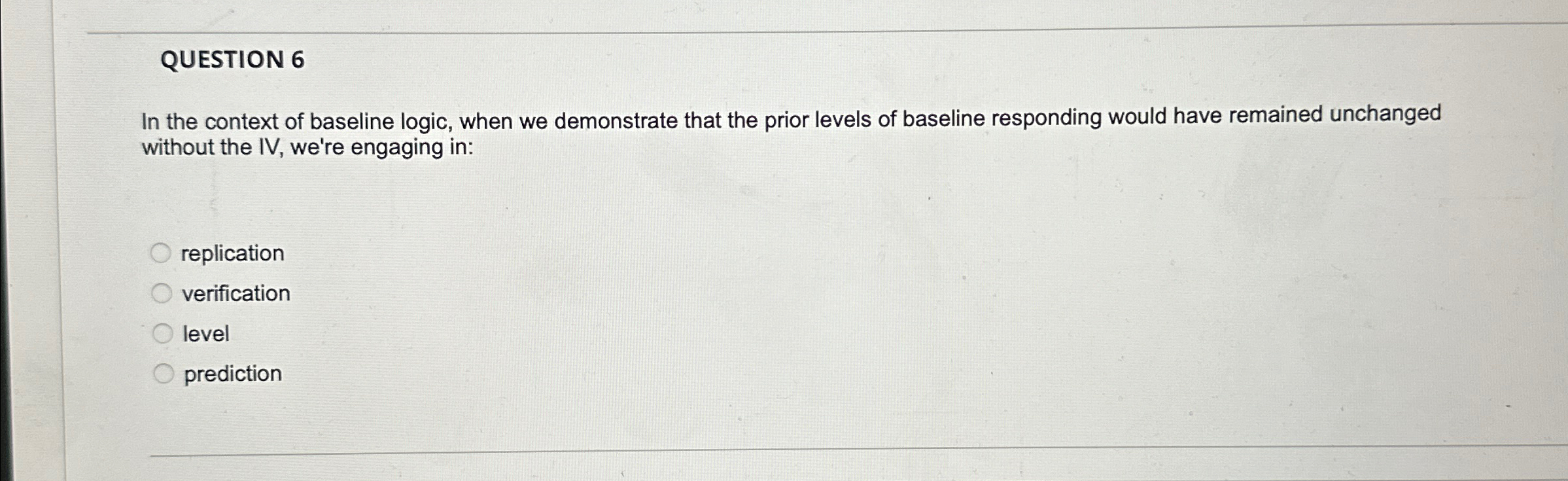 Solved QUESTION 6In the context of baseline logic, when we | Chegg.com
