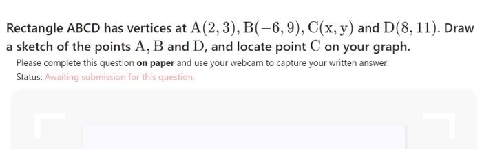 Solved Rectangle ABCD has vertices at A(2,3),B(−6,9),C(x,y) | Chegg.com