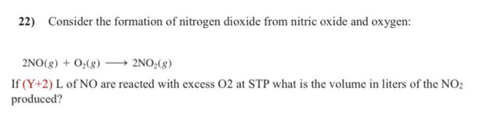 Solved 22) Consider the formation of nitrogen dioxide from | Chegg.com