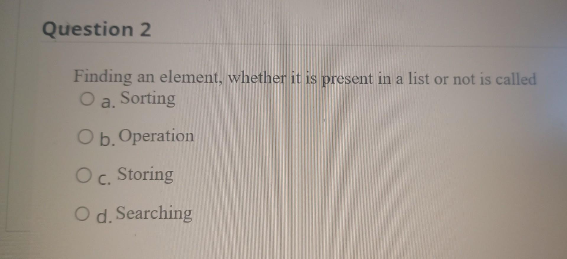 Solved Finding an element, whether it is present in a list | Chegg.com