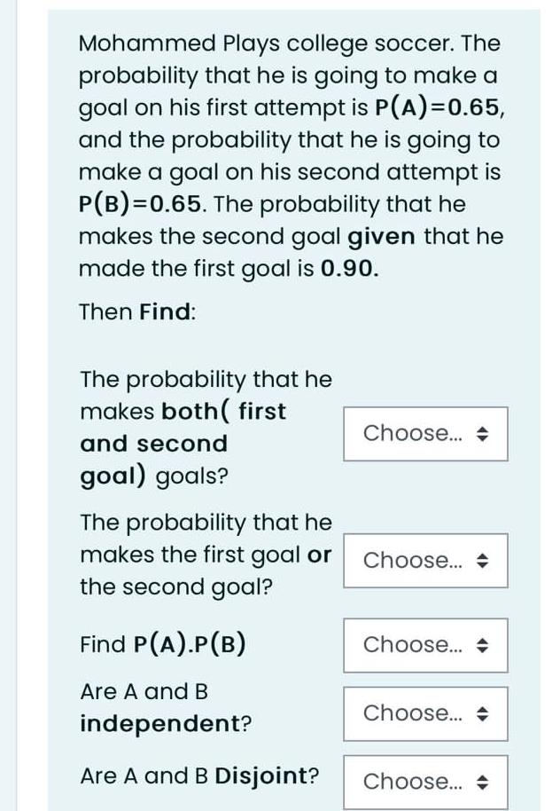 Solved Mohammed Plays college soccer. The probability that | Chegg.com