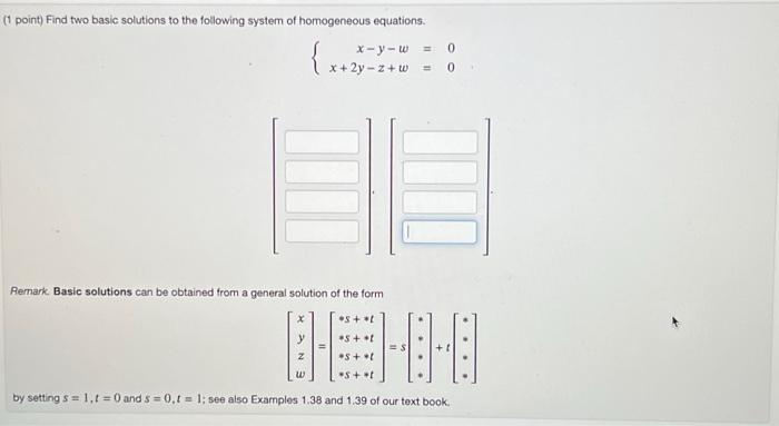 Solved (1 point) Find two basic solutions to the following | Chegg.com