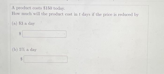 Solved A product costs $150 today. How much will the product | Chegg.com