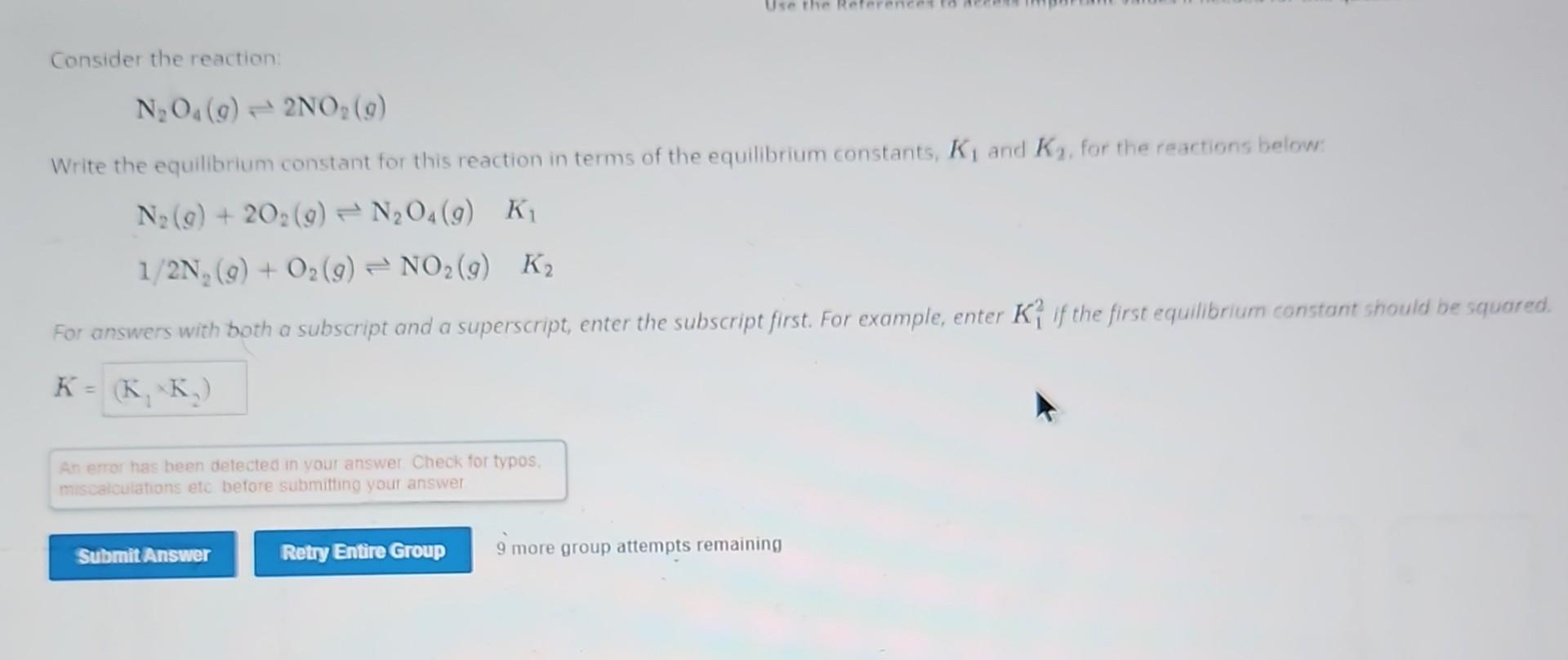 Solved Consider the reaction: N2O4(g)⇌2NO2(g) Write the | Chegg.com