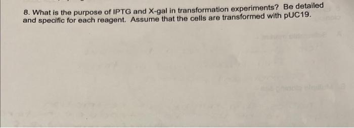 Solved 8. What is the purpose of IPTG and X-gal in | Chegg.com