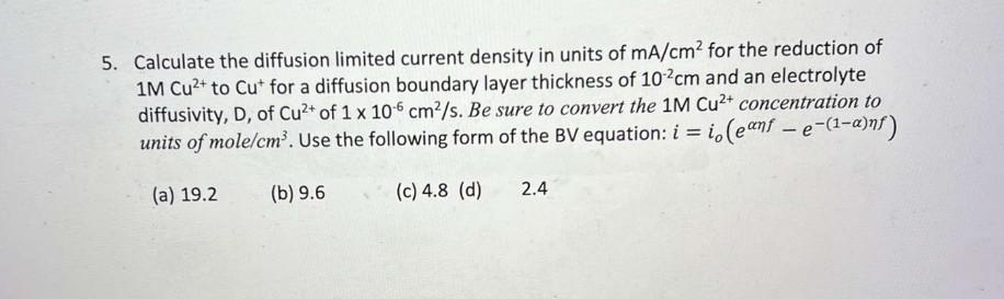 Solved 5. Calculate the diffusion limited current density in | Chegg.com