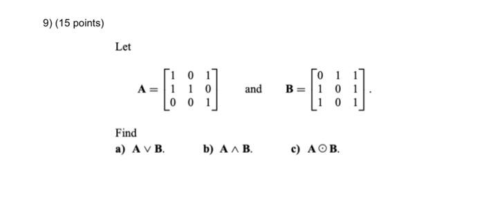 Solved 9) (15 points) Let [ mathbf{A}=left[egin{array}{lll} | Chegg.com