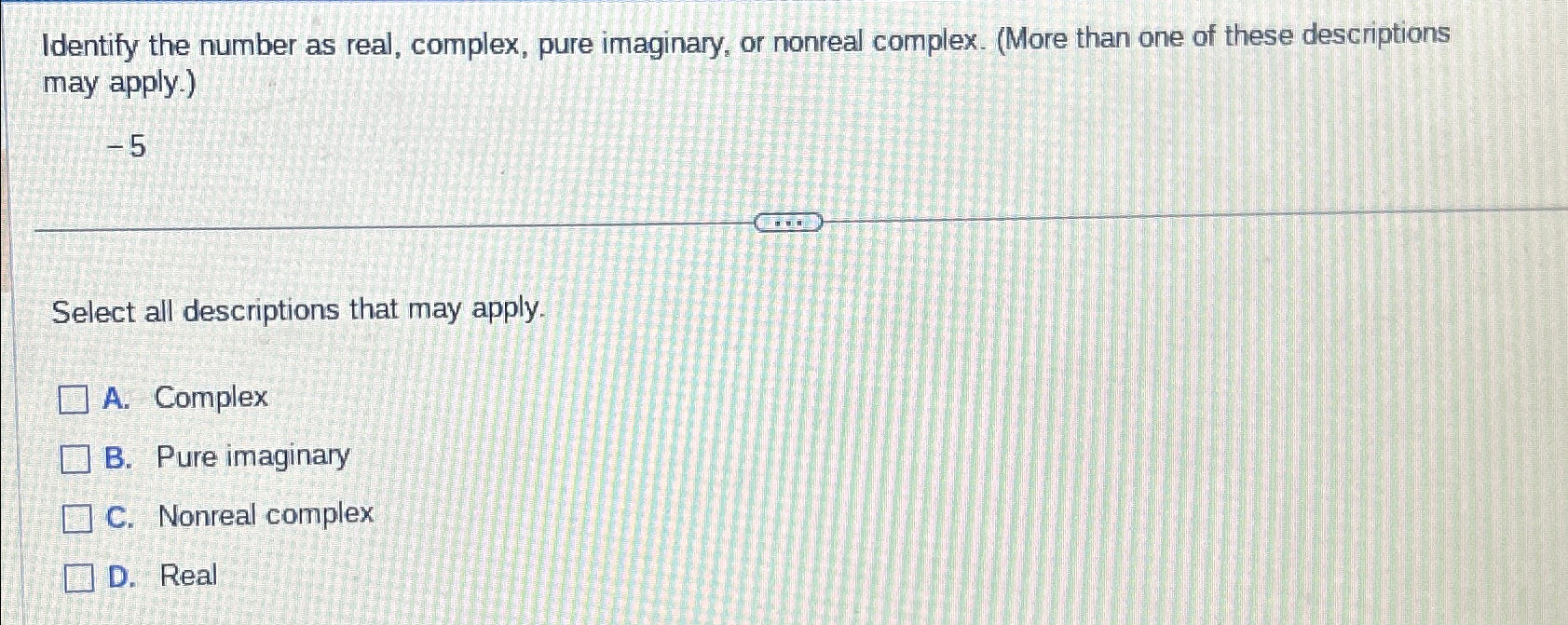 Solved Identify the number as real, complex, pure imaginary, | Chegg.com