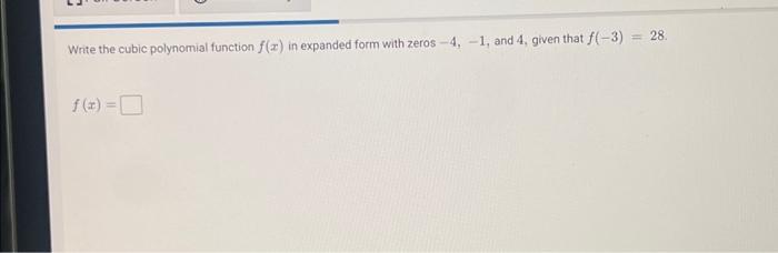 Solved Write The Cubic Polynomial Function F X In Expanded