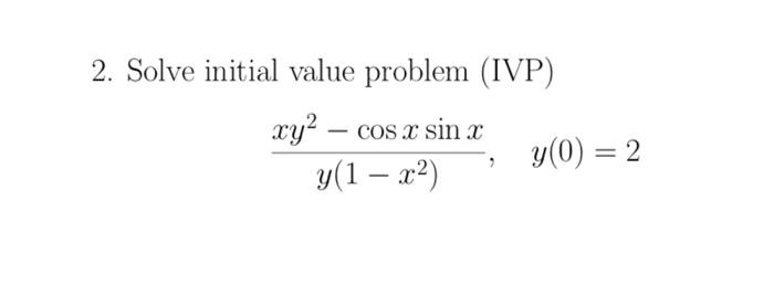 Solved 2. Solve initial value problem (IVP) | Chegg.com