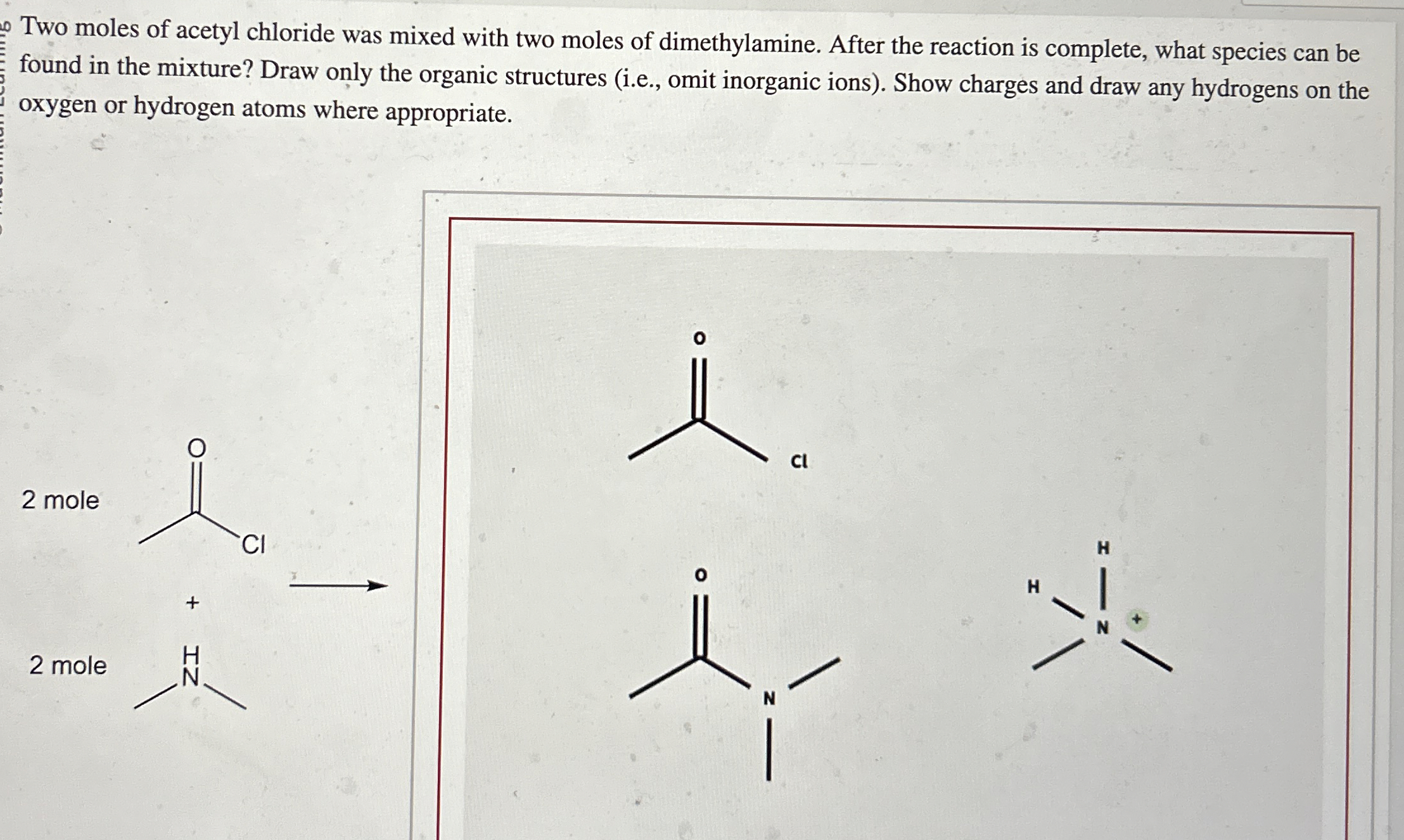 Solved Two moles of acetyl chloride was mixed with two moles | Chegg.com