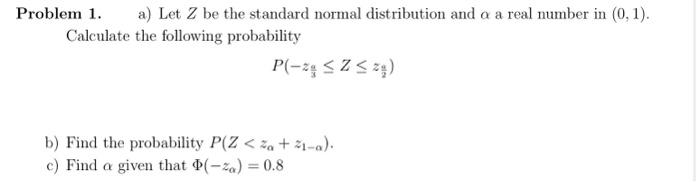 Solved Problem 1. a) Let Z be the standard normal | Chegg.com