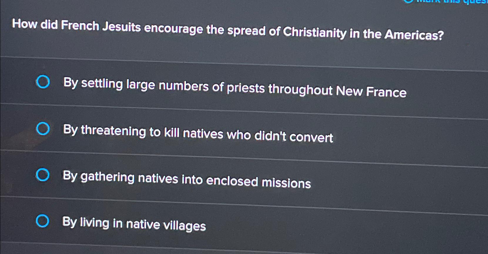 Solved How did French Jesuits encourage the spread of | Chegg.com