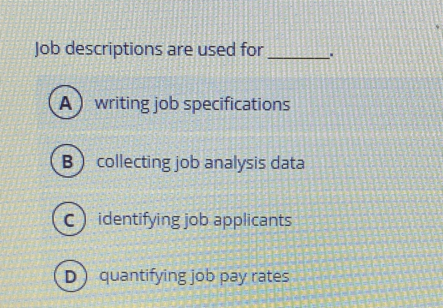 Solved Job descriptions are used for(A) ﻿writing job | Chegg.com