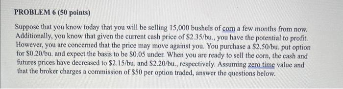 Solved PROBLEM 6 (50 points) Suppose that you know today | Chegg.com