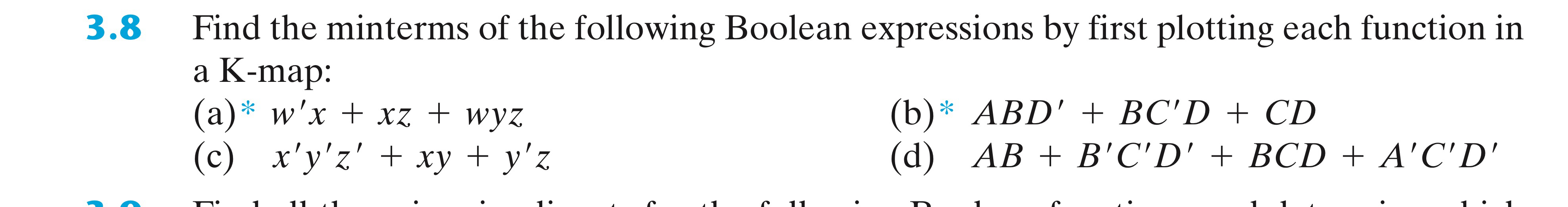 (d) wxyz+wx'+wx'y+wxy+w'yz'3.8 ﻿Find the minterms of | Chegg.com