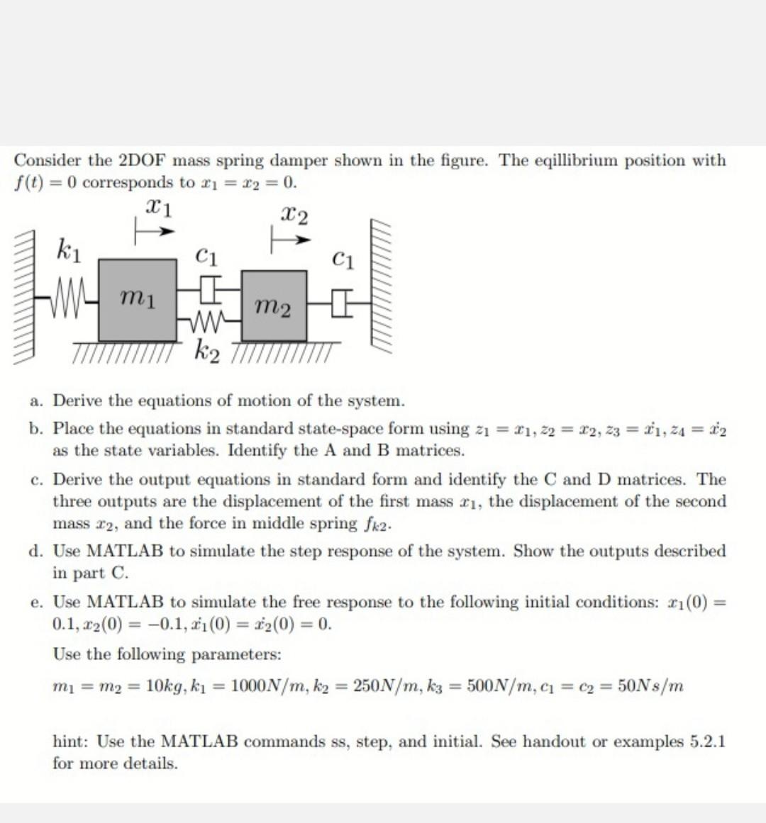 Solved Consider the 2DOF mass spring damper shown in the | Chegg.com