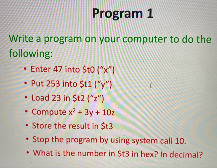 Solved Program 1 Write a program on your computer to do the | Chegg.com