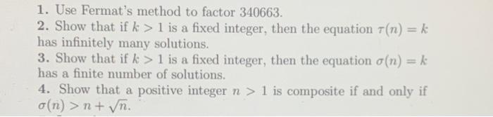 Solved 1 Use Fermats Method To Factor 340663 2 Show That