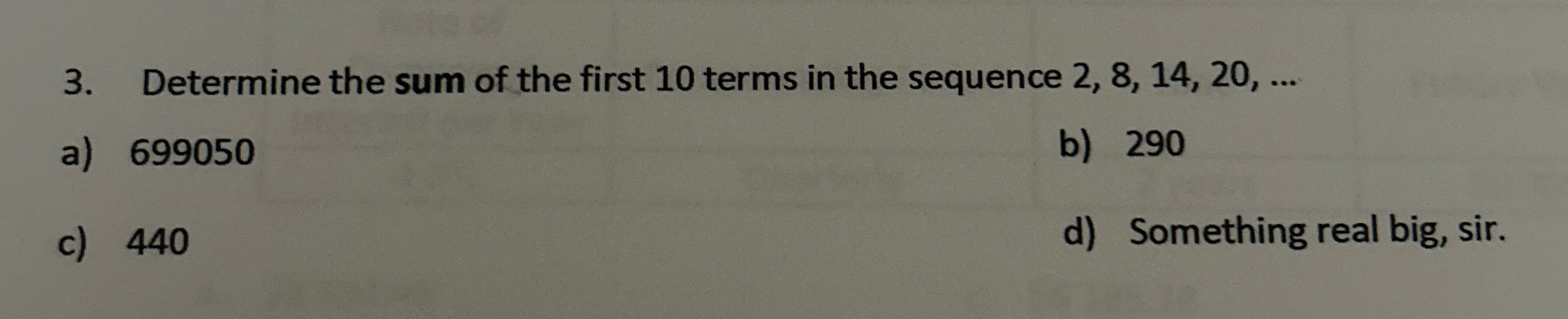 Solved Determine the sum of the first 10 ﻿terms in the | Chegg.com