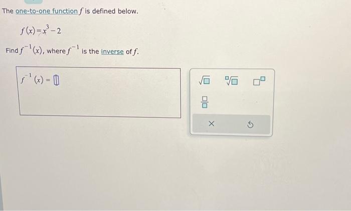 Solved The one-to-one function f is defined below. f(x)=x3−2 | Chegg.com