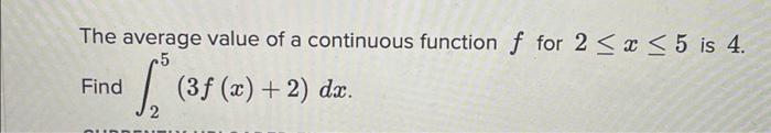 Solved The average value of a continuous function f for 2