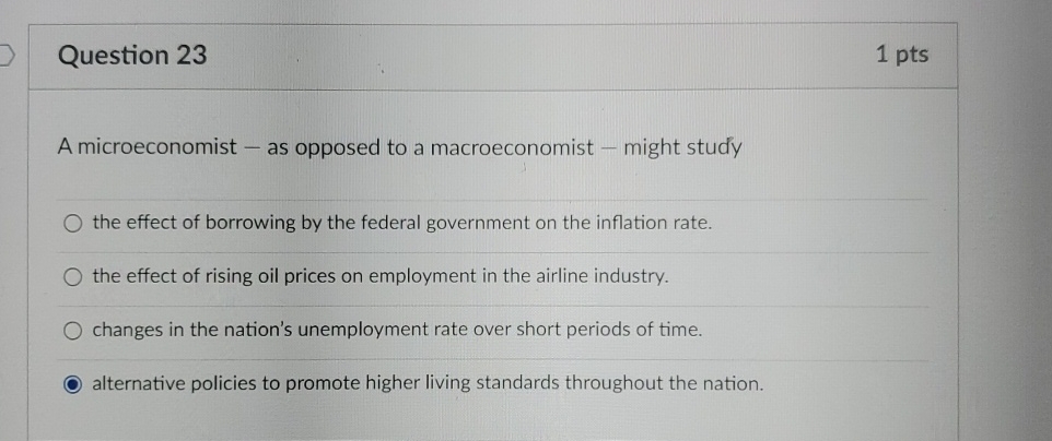 Solved Question 231 ptsA microeconomist - as opposed to a | Chegg.com Solved Question 231 ptsA microeconomist - as opposed to a | Chegg.com