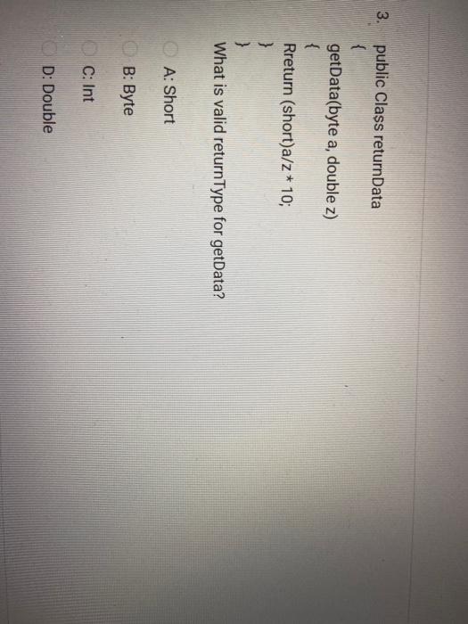 Solved 3. public class returnData { getData(byte a, double | Chegg.com