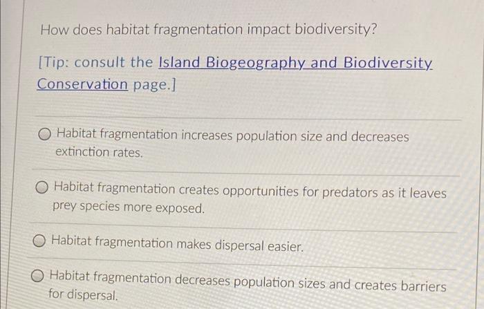 Solved How does habitat fragmentation impact biodiversity? | Chegg.com