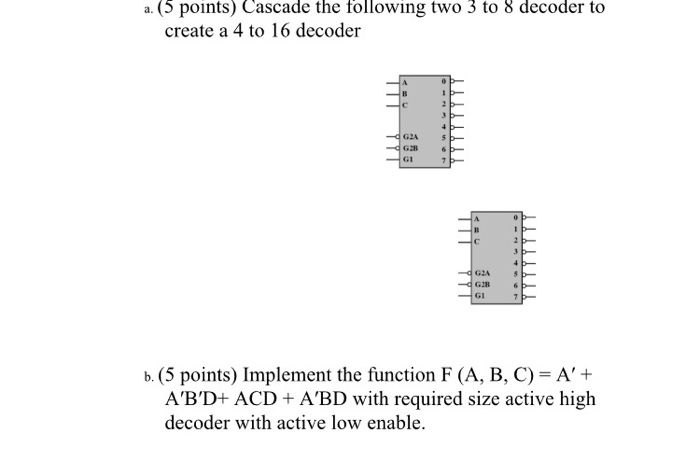 Solved a. (5 points) Cascade the following two 3 to 8 | Chegg.com