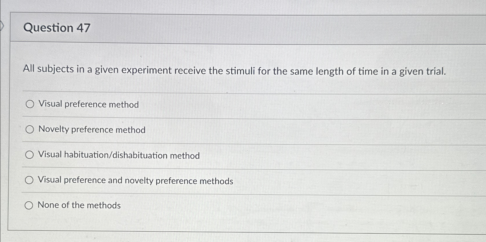Solved Question 47All subjects in a given experiment receive | Chegg.com